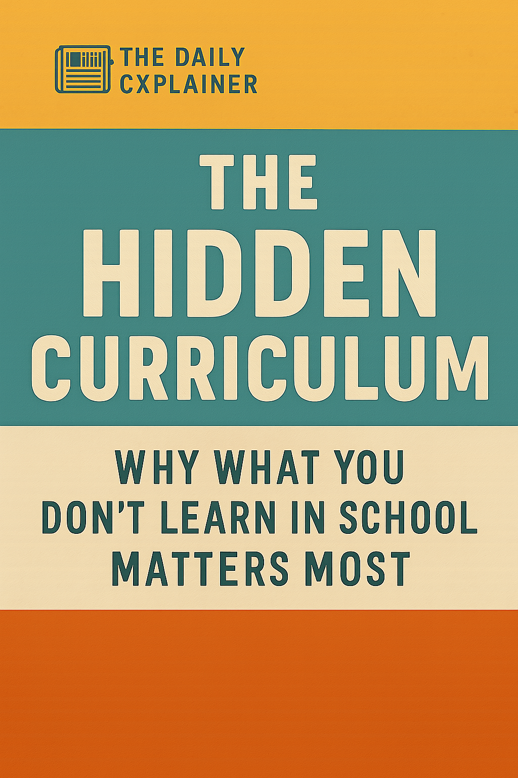 The Hidden Curriculum: The Unwritten Rules of School, Work & Life That ...